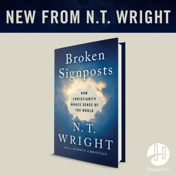 Why I Wrote the Book 'Broken Signposts' - N.T. Wright Online